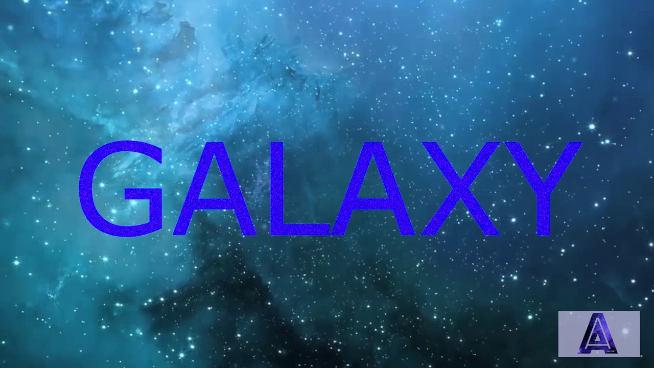 GALAXY - YouTube