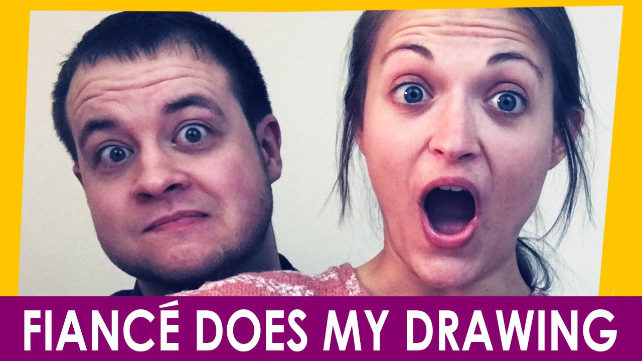FIANCÉ DOES MY DRAWING CHALLENGE!!! - YouTube