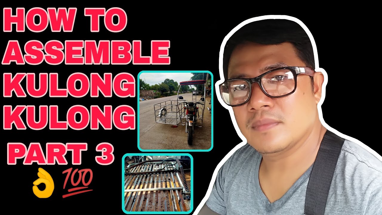 HOW TO ASSEMBLE KULONG KULONG I PART 3 - YouTube