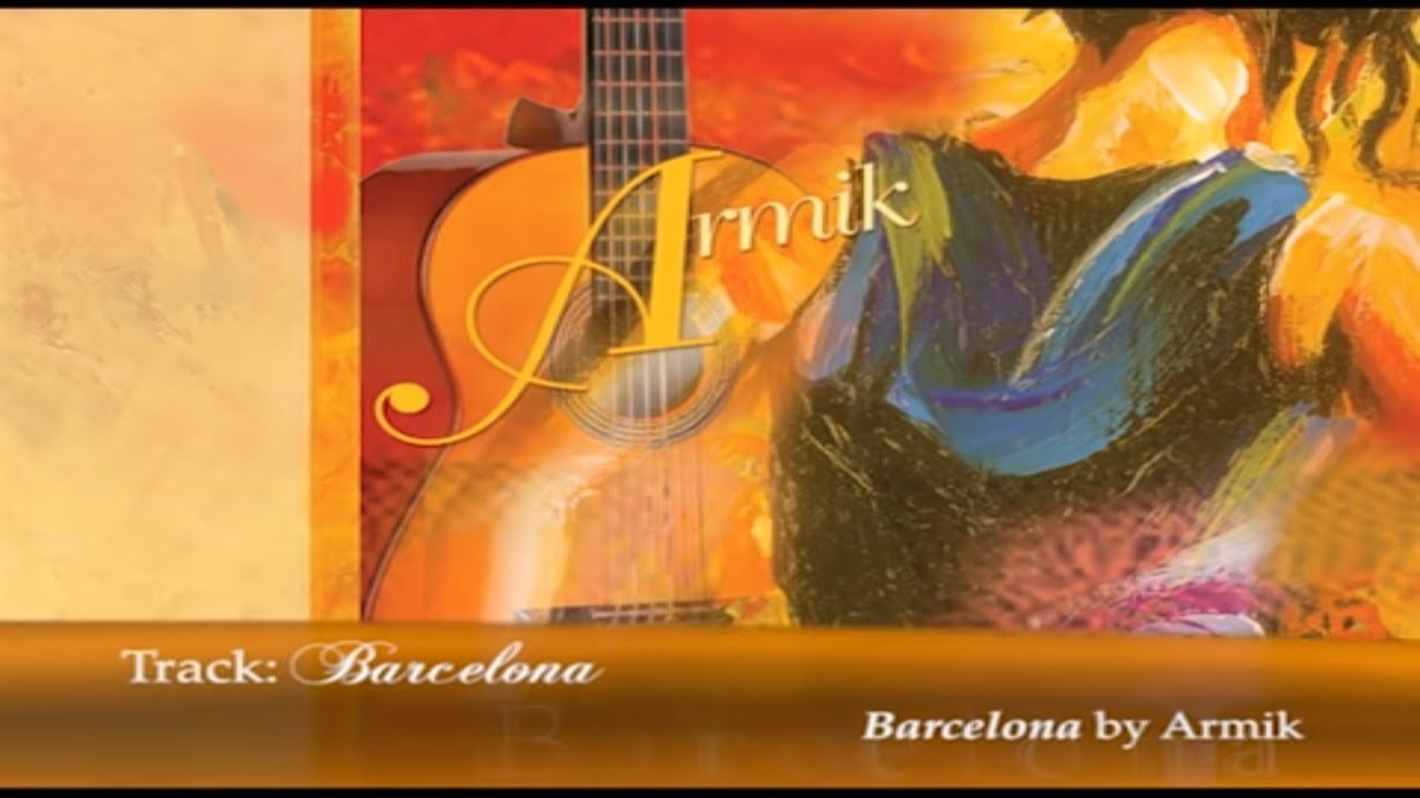 Armik - Barcelona - (OFFICIAL) - (Nouveau Flamenco, Spanish Guitar ...