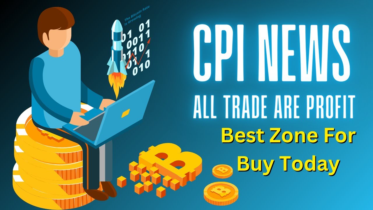 CPI News Won / All Long Positions HIT TP / Best Zone for Enter BUY ...