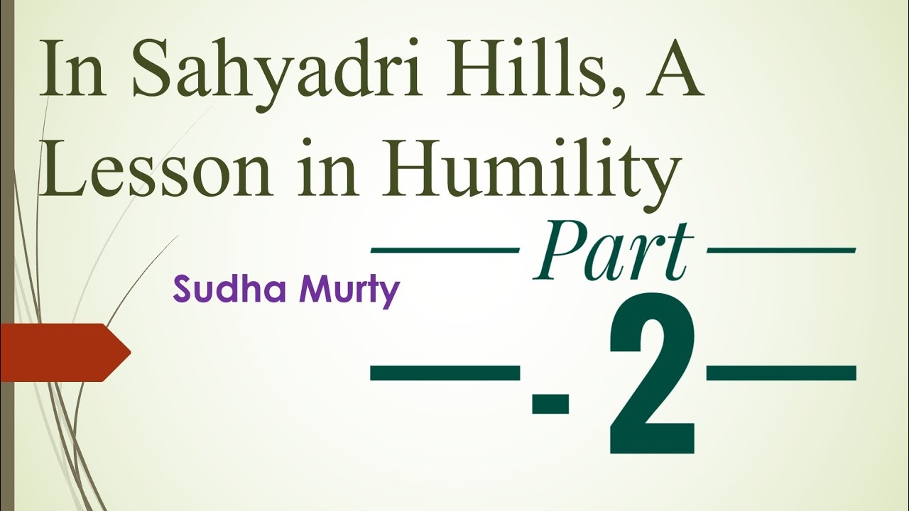 Sahyadri Hills A Lesson In Humility Part 2 F Y B A Compulsory Sahyadri Hills A Lesson In Humility Part 2 F Y B A Compulsory