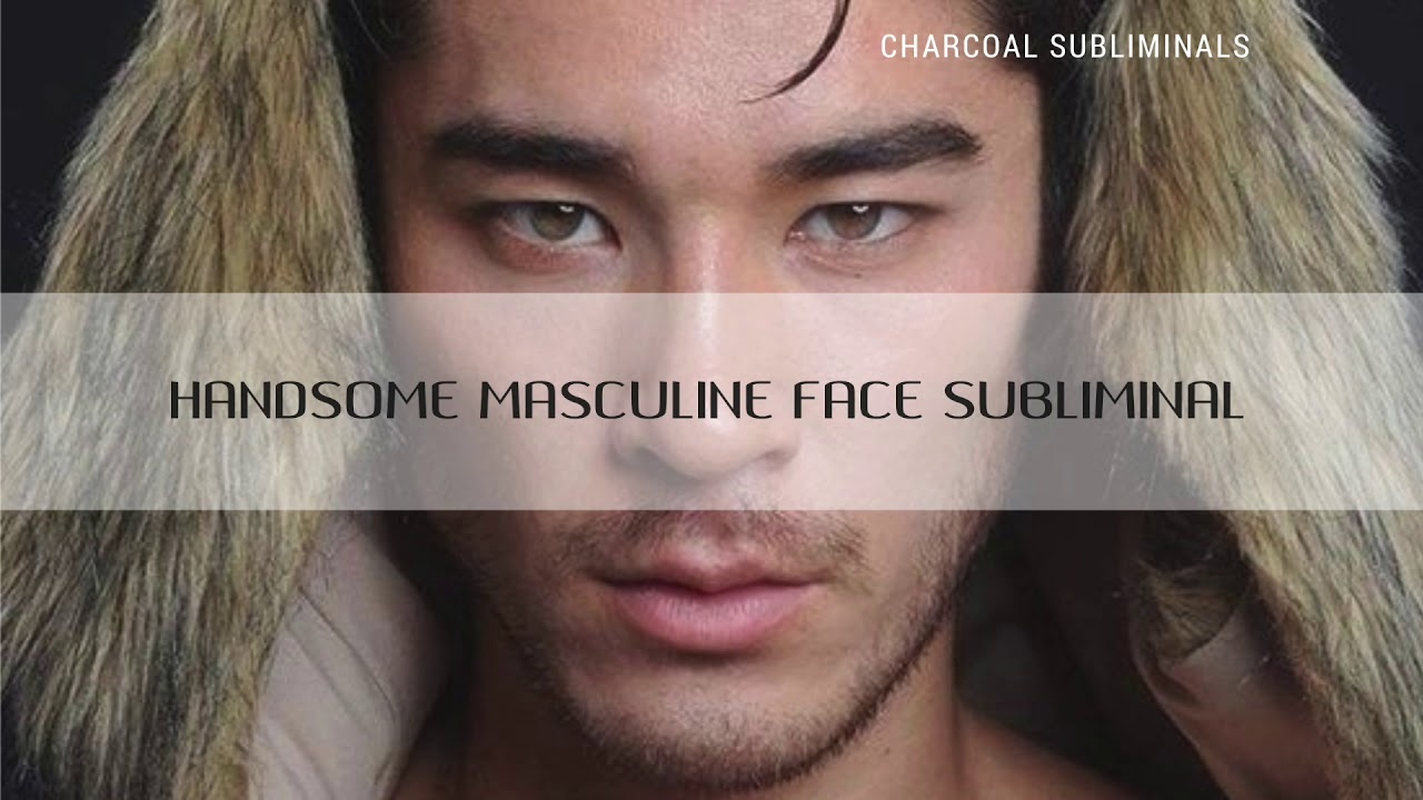 Handsome Masculine Face Subliminal - YouTube