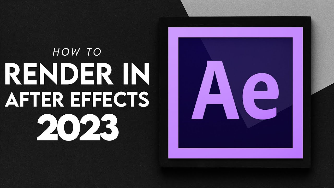 How to Render in Adobe After Effects | 2023 | A Complete Guide - YouTube