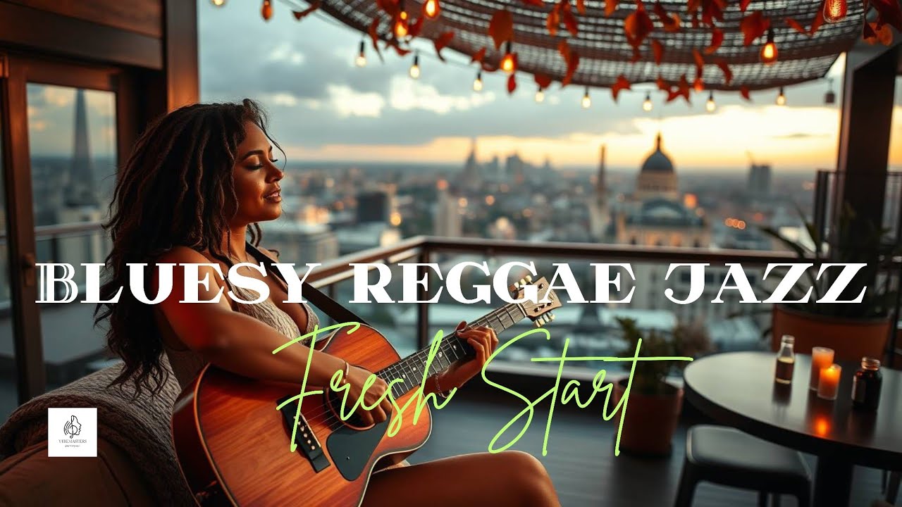 A Bluesy Reggae & Jazz: Fresh Start - YouTube