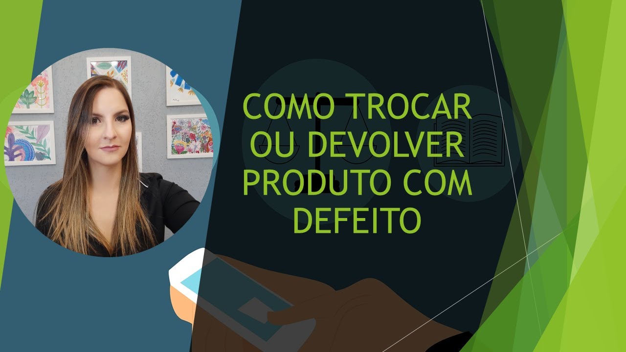 PRODUTOS COM DEFEITO DEVOLUÇÃO E TROCA - CONSUMIDOR - DIREITO ...