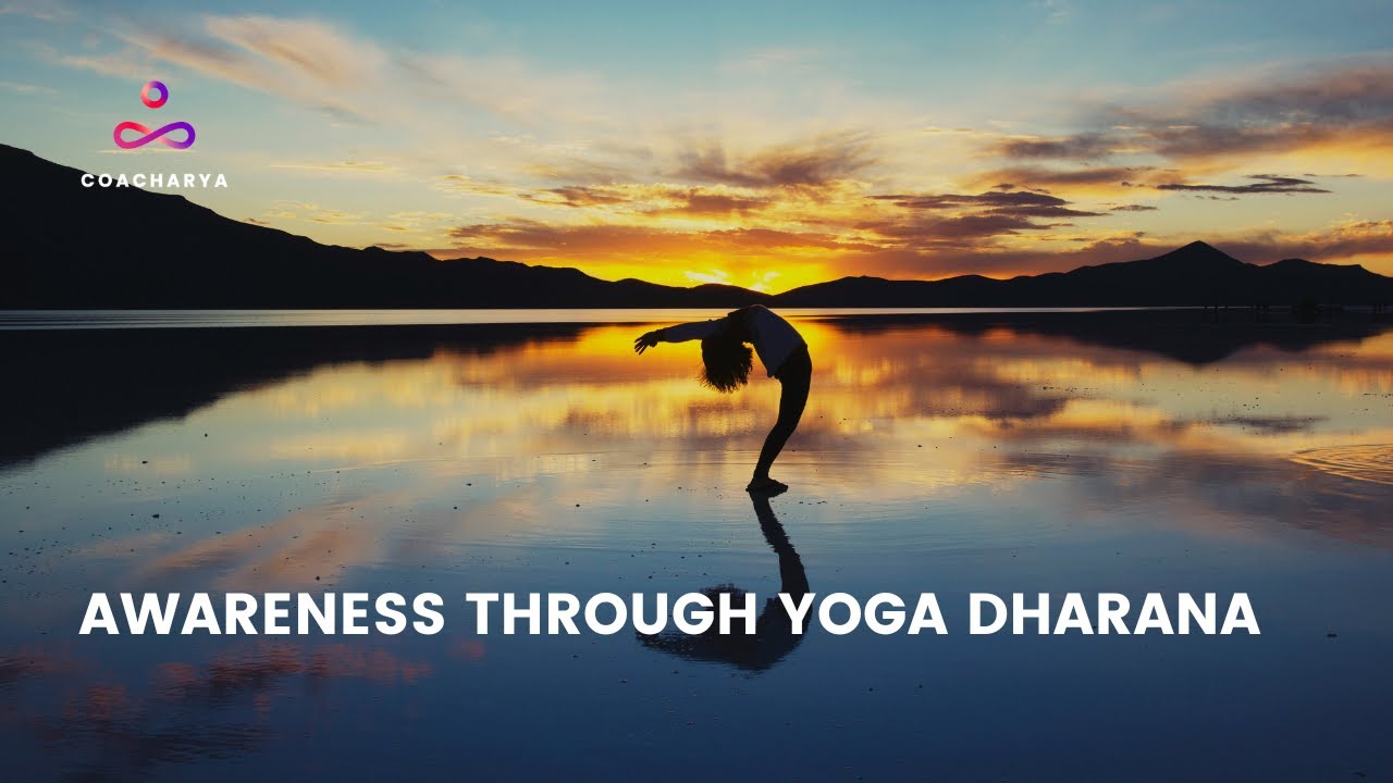 Awareness through Yoga Dharana - YouTube