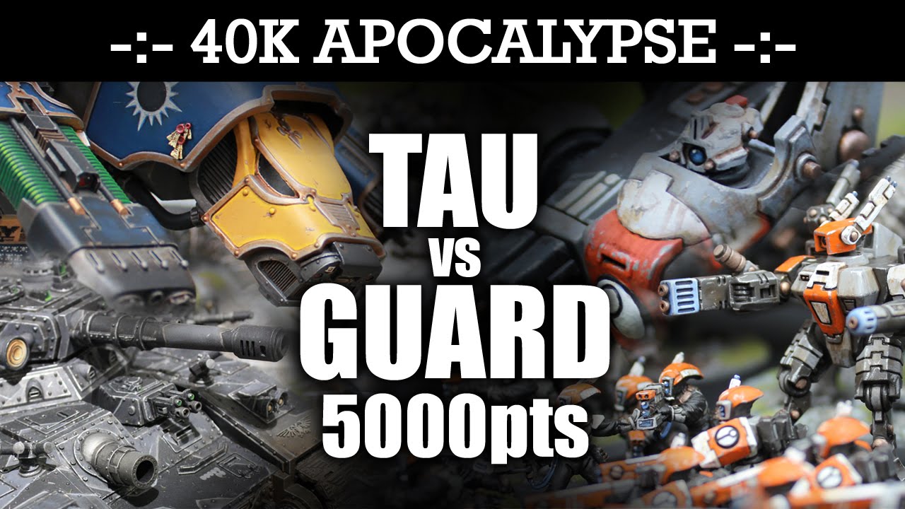 APOCALYPSE Tau vs Imperial Guard 40K Battle Report THE FORTRESS OF ...