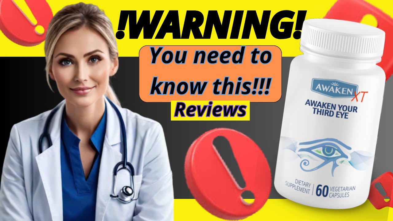 Awaken XT - ((⚠️!WARNING!⚠️)) - Awaken XT Review - Awaken XT Reviews ...