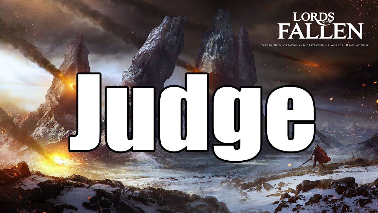 Lords of the Fallen - Judge Strategy - YouTube