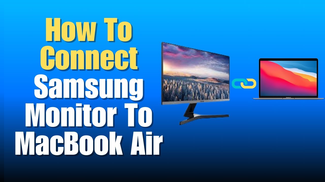 How To Connect Samsung Monitor To MacBook Air - YouTube