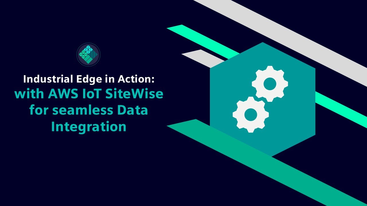 Industrial Edge in Action: with AWS IoT SiteWise for seamless Data ...