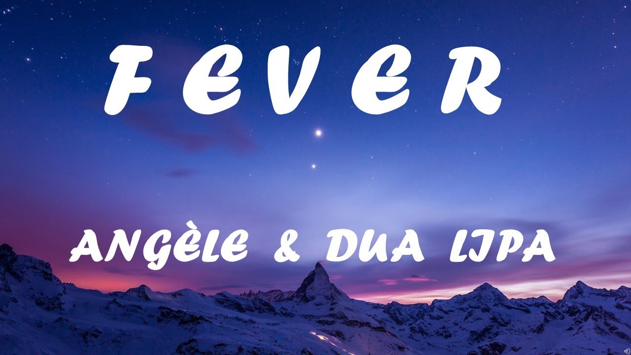 # FEVER ( DUA - LIPA & ANGELE ) LYRICAL - YouTube