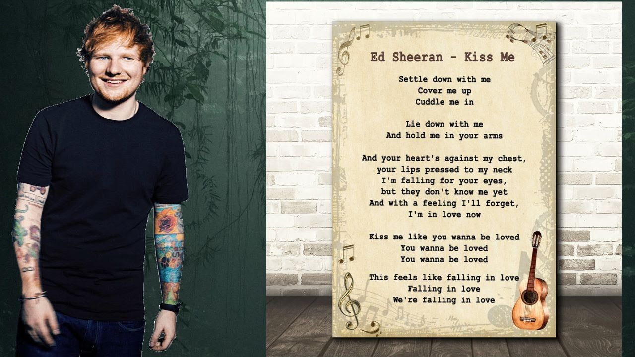 Ed Sheeran - 'Kiss Me' Music with Lyrics: Feel the Romance - YouTube