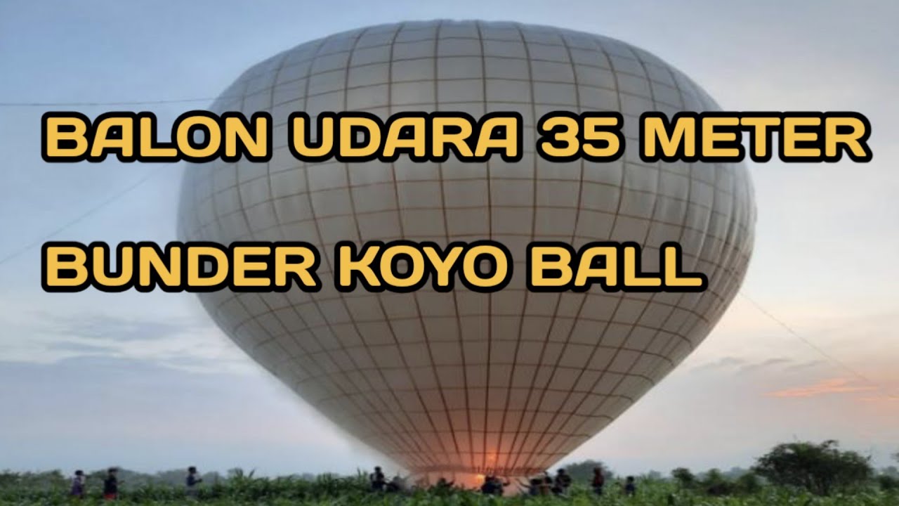 BALON UDARA 35 METER DESA MENANG | BALON UDARA PONOROGO - YouTube