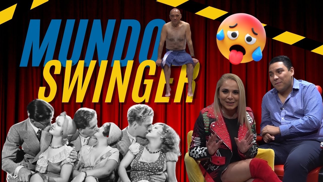 MUNDO SWINGER | SIN TABÚS PROGRAMA 5 | ALEXA ARCADIA - YouTube