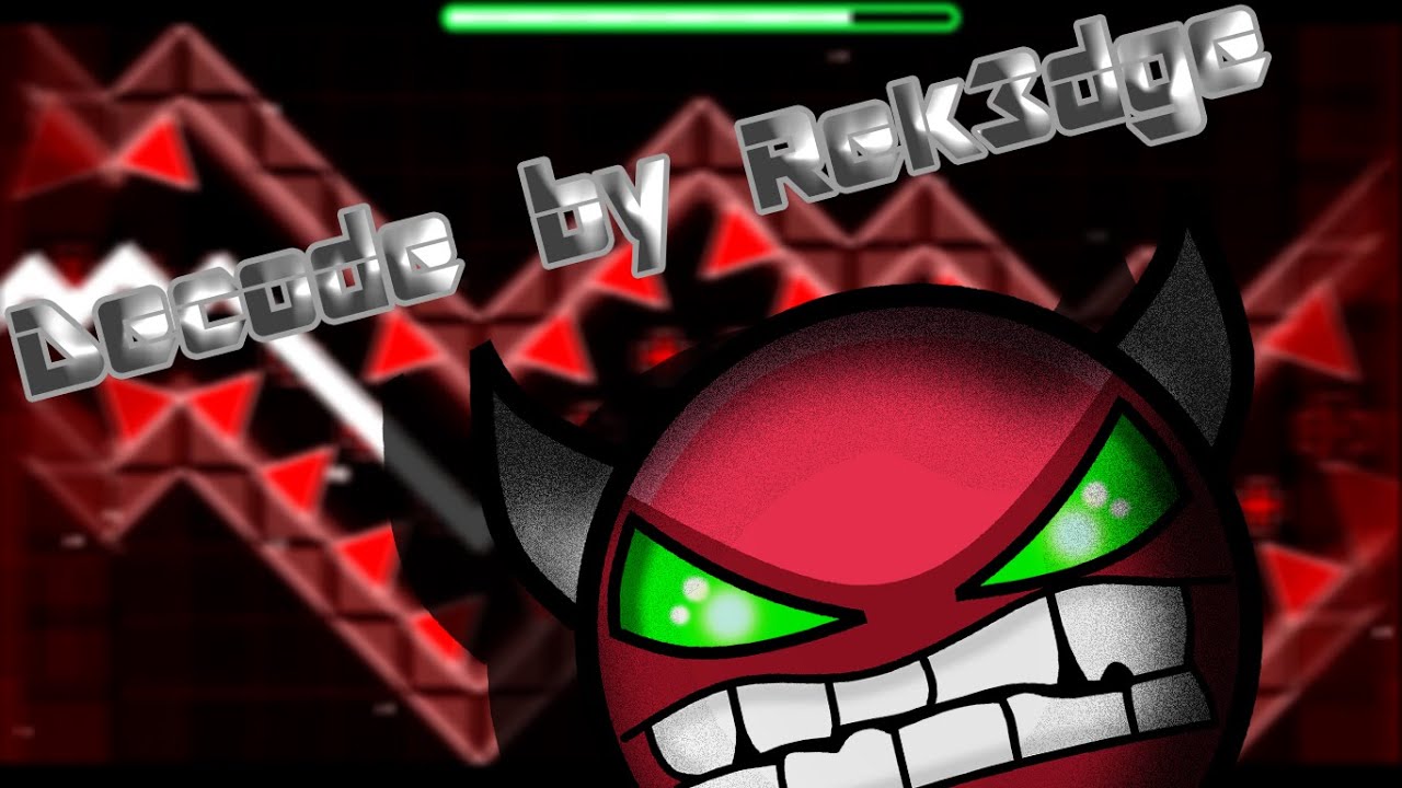 Decode by Rek3dge 100% - Geometry Dash - YouTube