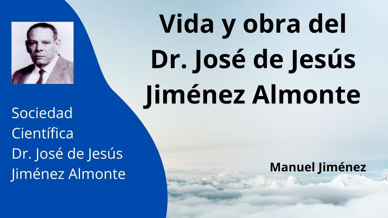 Vida y obra del Dr. José de Jesús Jiménez Almonte - YouTube