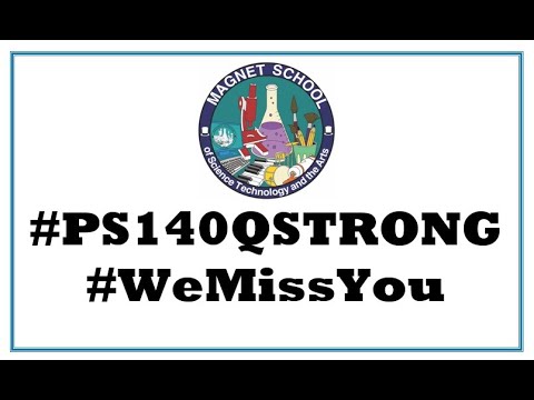 PS 140Q: We Miss You! - YouTube