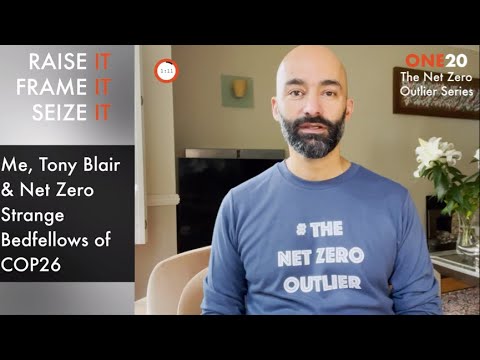 Me, Tony Blair & Net Zero - Strange Bedfellows of COP26 - YouTube