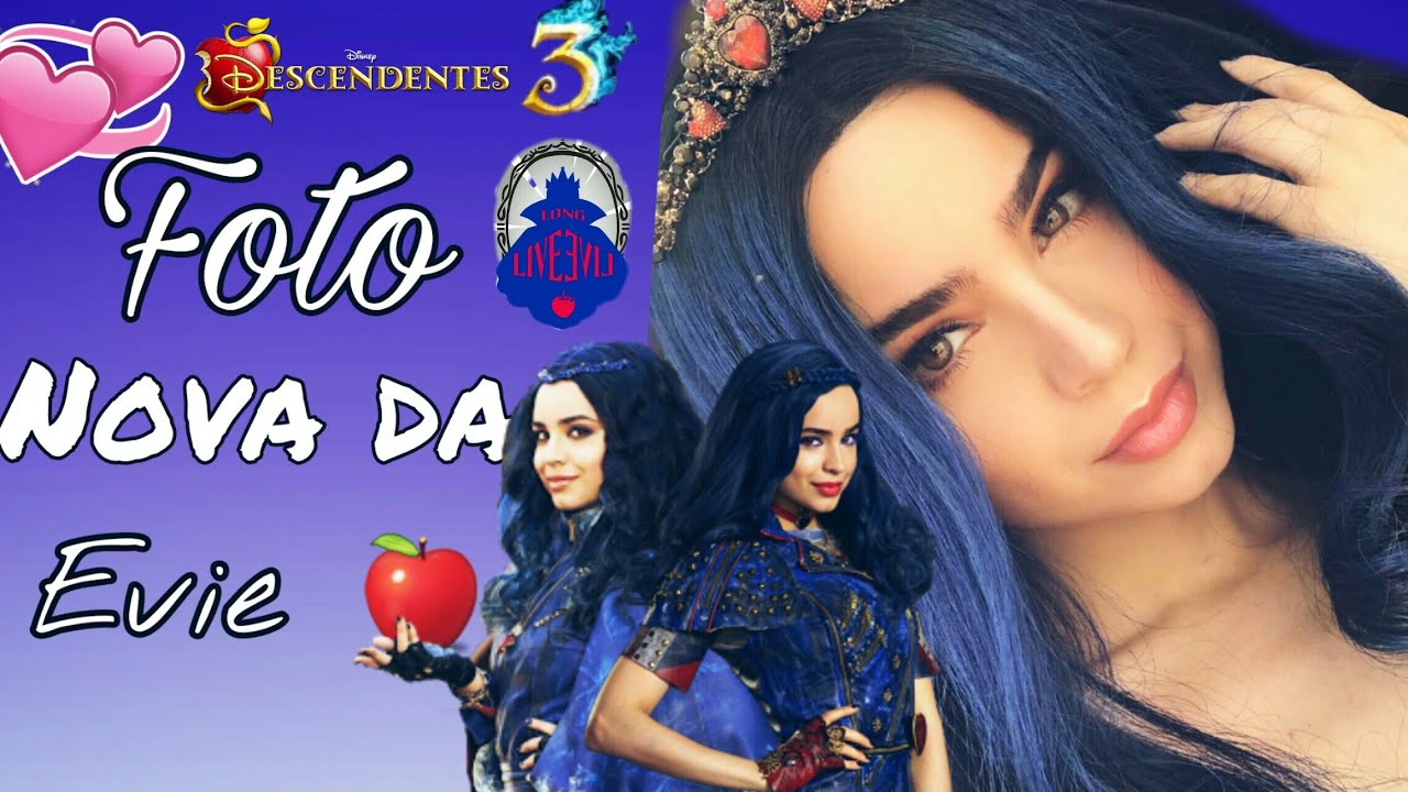 Descendentes 3 | Nova Foto Da Evie 🍎 - YouTube