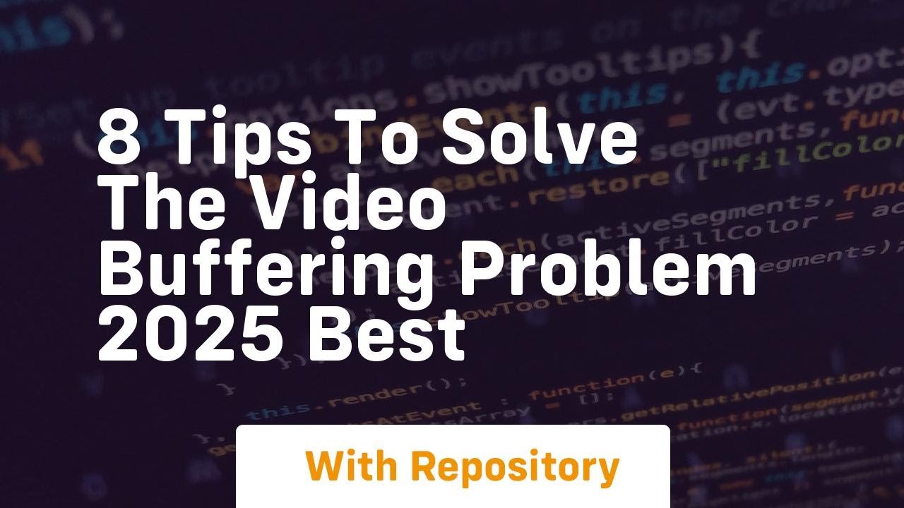 8 tips to solve the video buffering problem 2025 best - YouTube