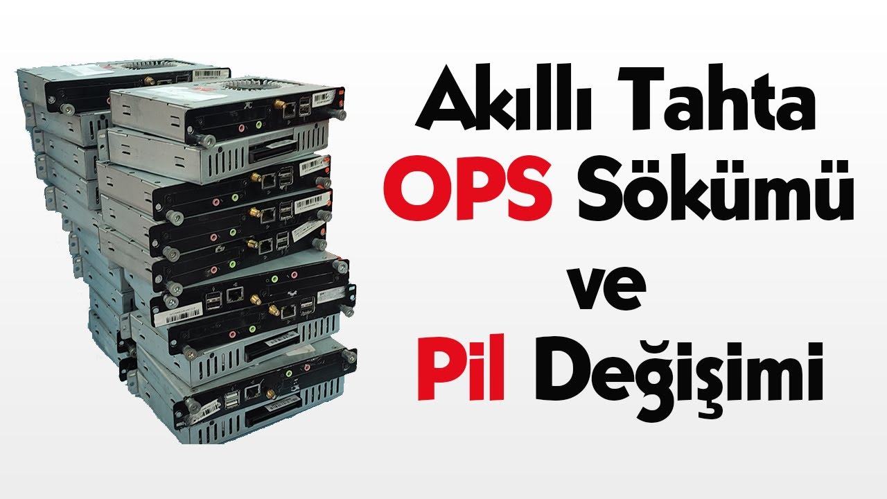 Akıllı Tahta OPS Cihazı Sökme ve Pil Değişimi - YouTube