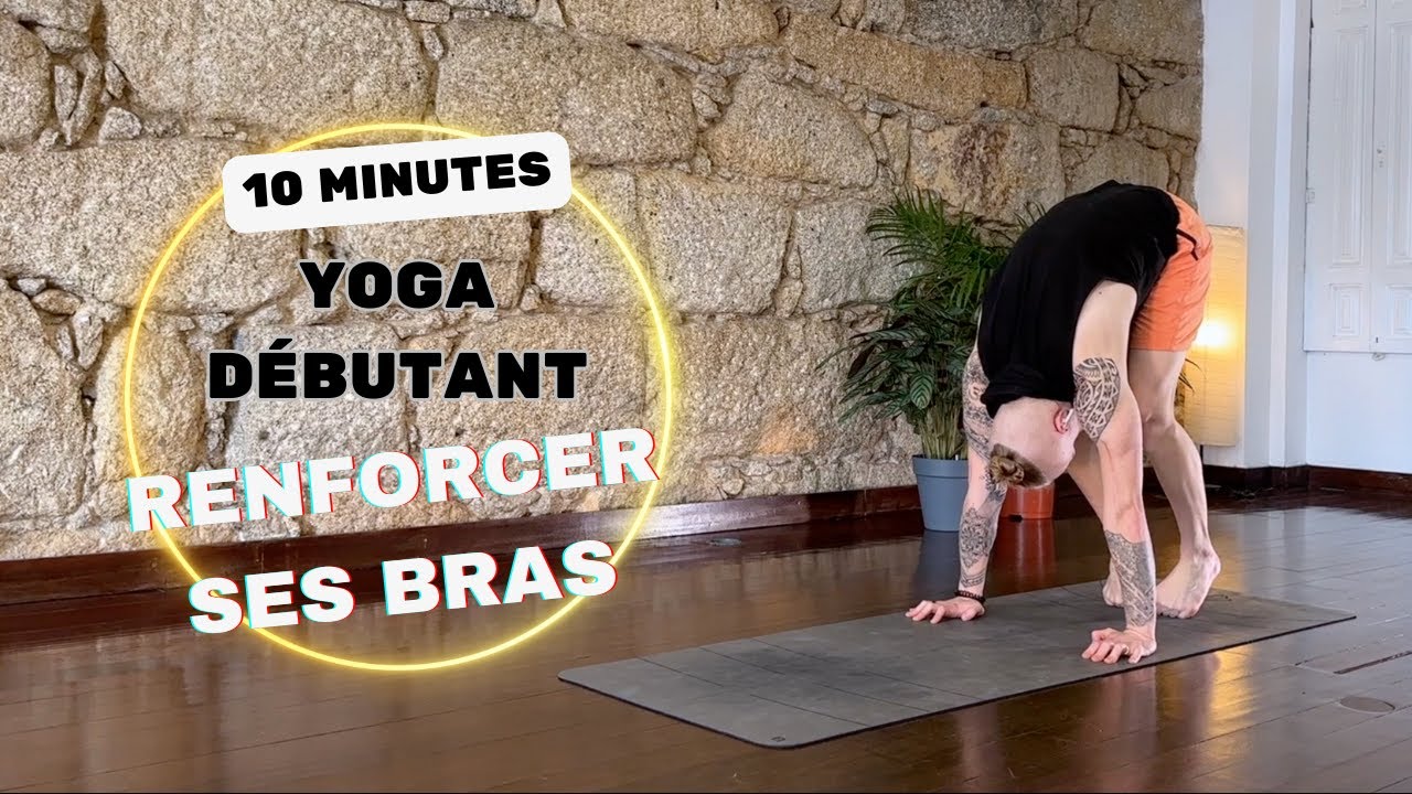 Yoga pour Renforcer les Bras - Routine Débutant de 10 Min - YouTube