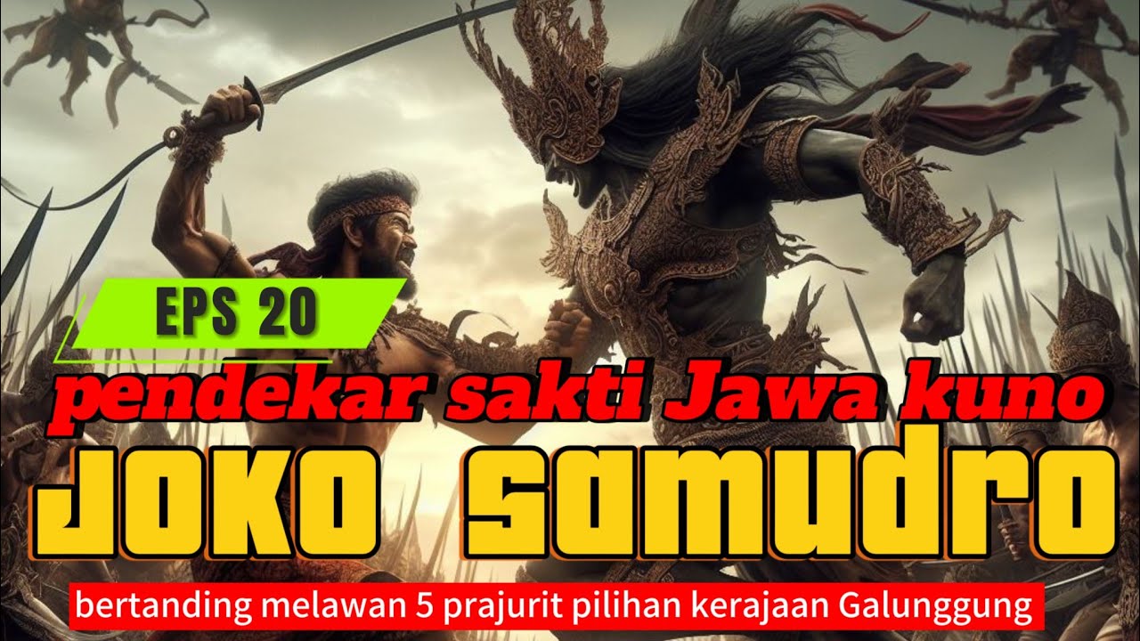 JOKO SAMUDRO || PENDEKAR SAKTI JAWA KUNO || RAJA JAWA || DONGENG JAWA ...