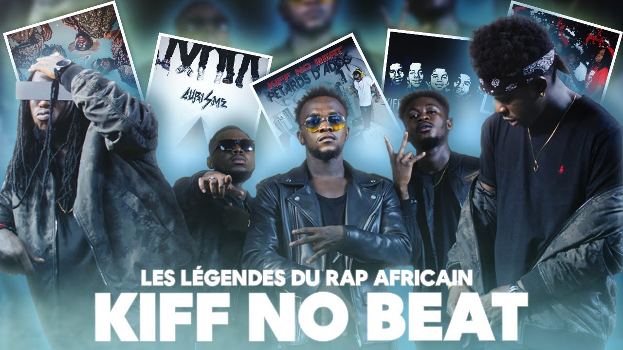 KIFF NO BEAT : LES LÉGENDES DU RAP AFRICAIN - YouTube