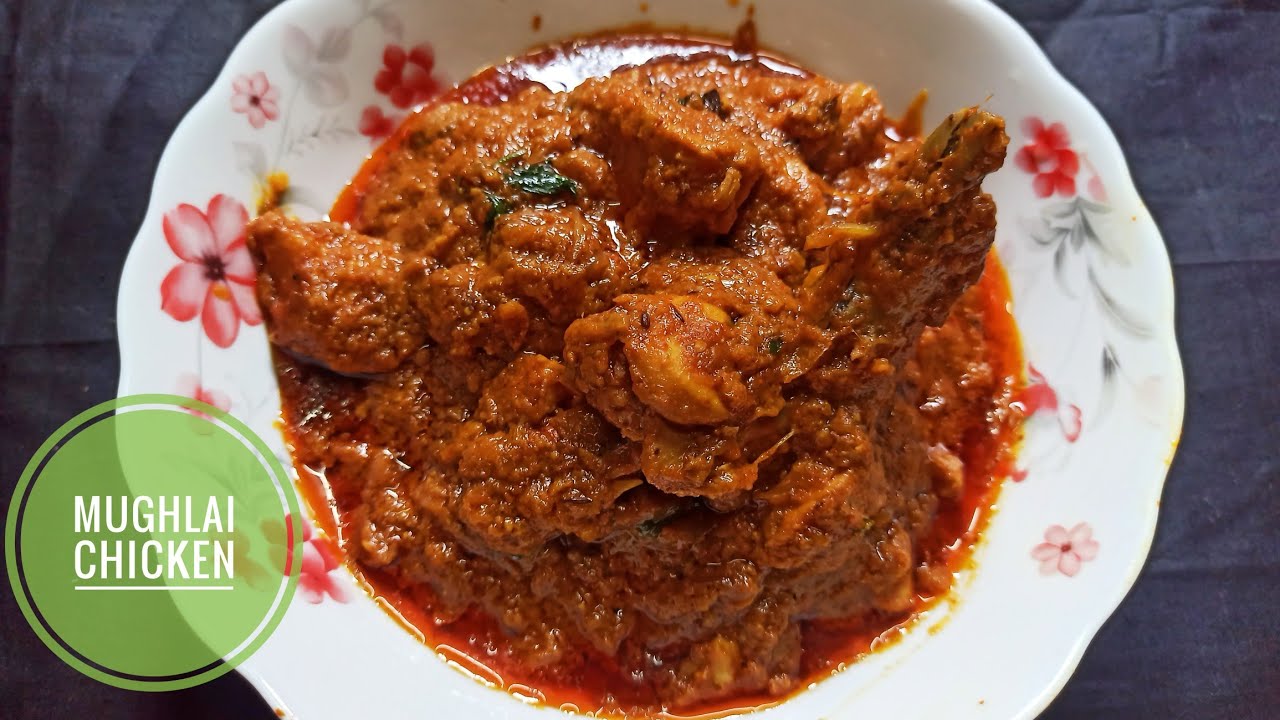 Mughlai Chicken Recipe l Chicken Mughlai Curry l Mughlai Chicken Curry ...