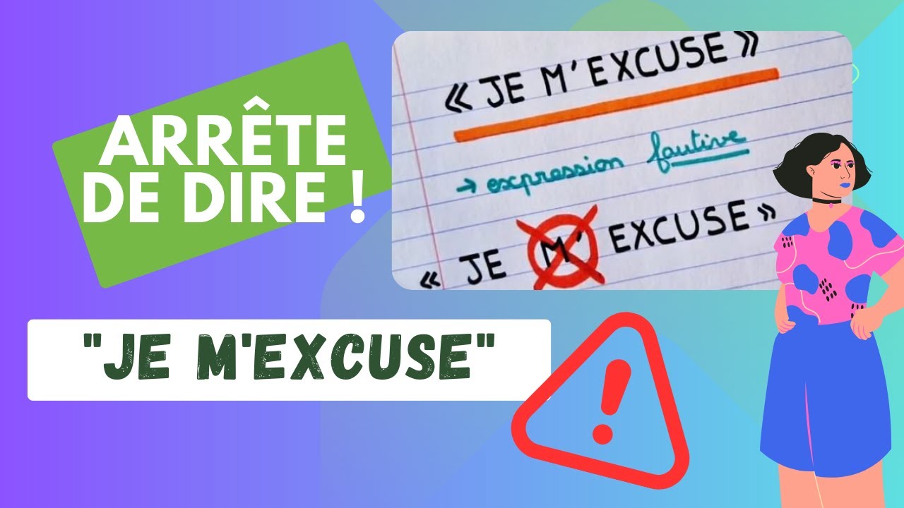 JE M'EXCUSE - EXPRESSION FAUTIVE - YouTube