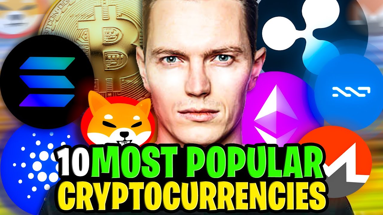 10 MOST POPULAR CRYPTOCURRENCIES | CRYPTO INVESTING - YouTube