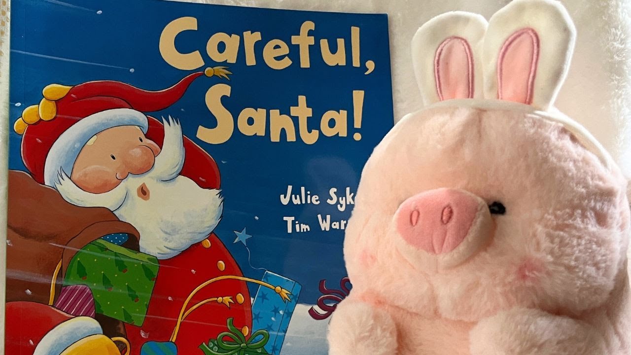 Let's laugh with Santa on this adventure - "Careful Santa" - A Warm ...
