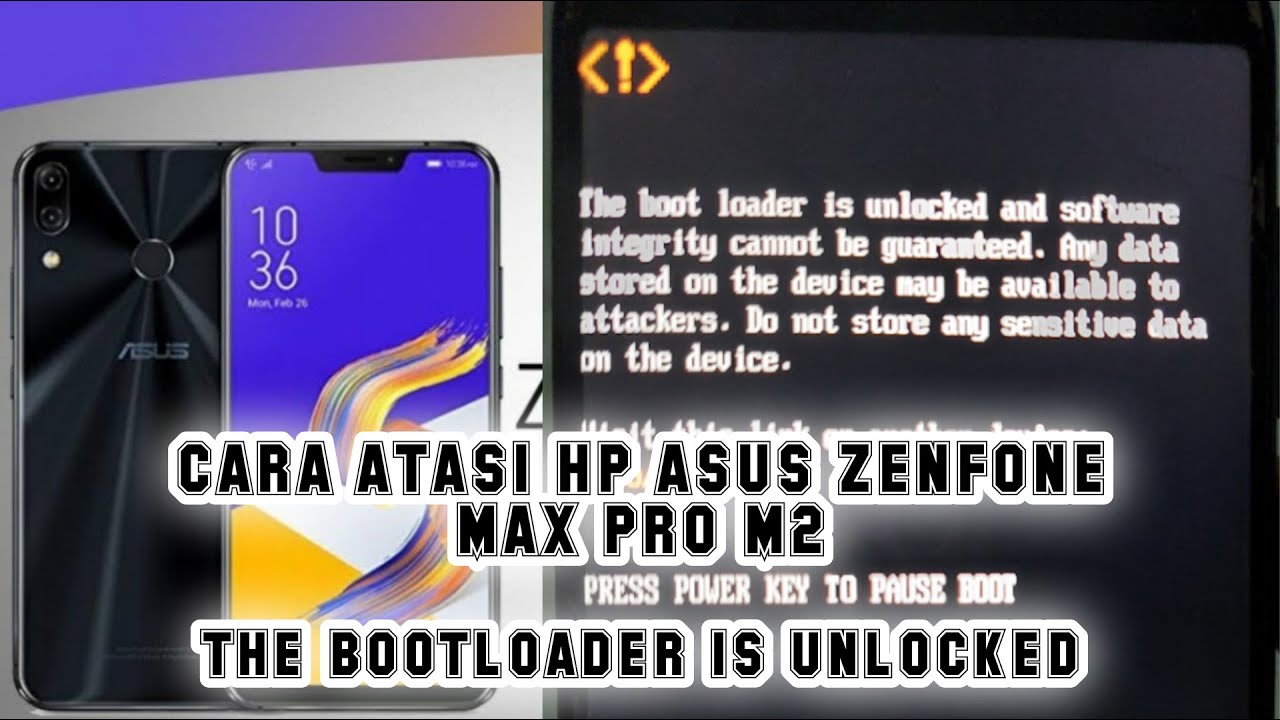 Cara atasi Asus zenfone max pro m2 mentok di tulisan the boot loader is ...