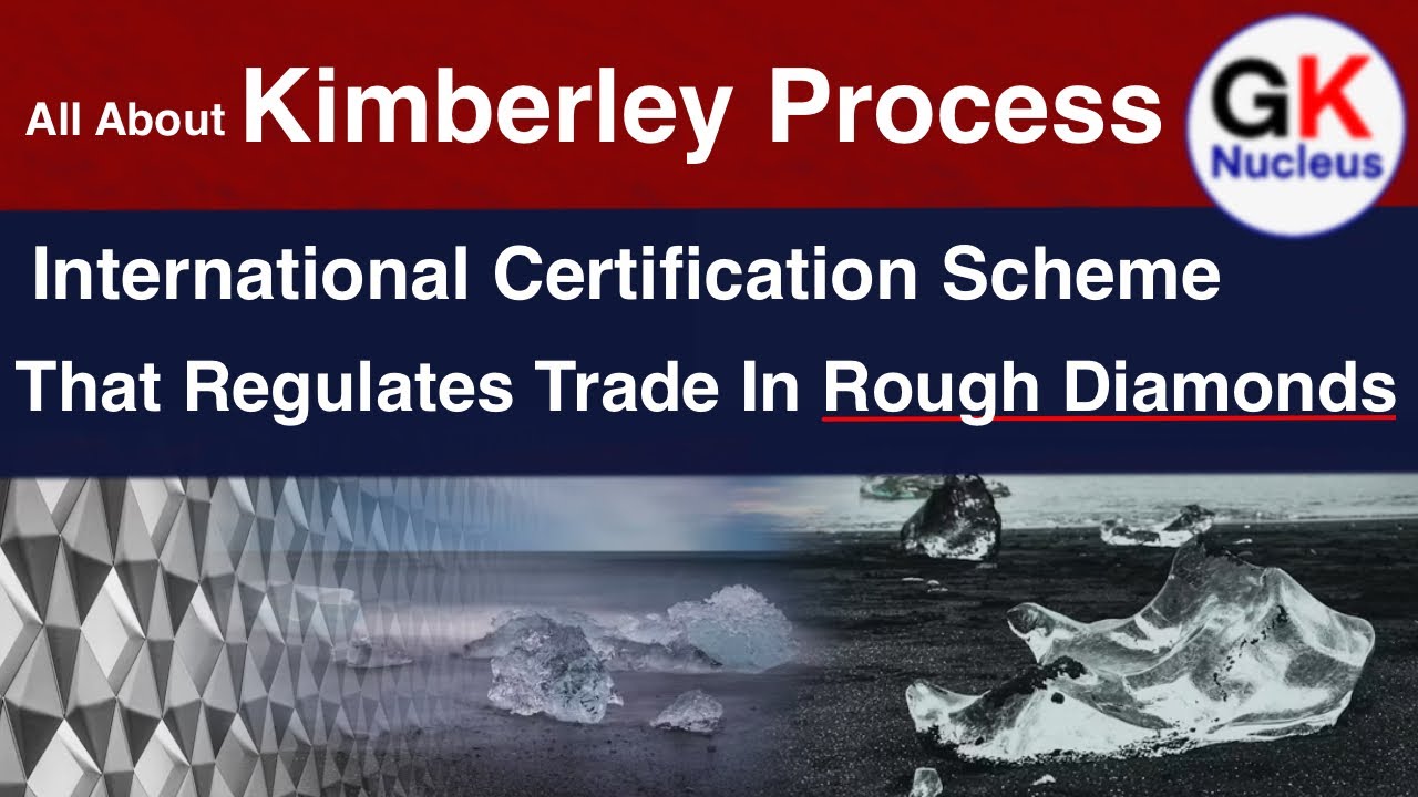 What Is Kimberley Process ? Lab Grown Diamond | Conflict Diamonds ...