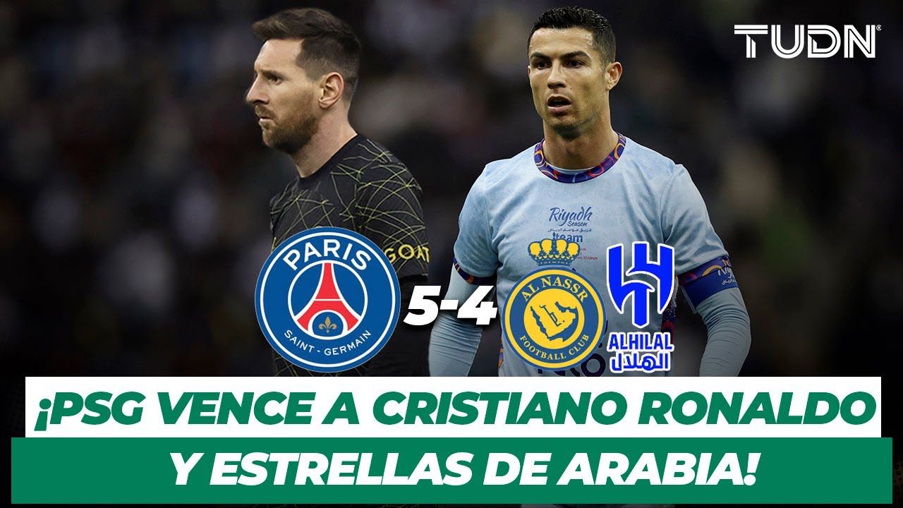 ¡JUEGAZO DE ESTRELLAS! PSG vence 5-4 al Al Nassr y estrellas de Arabia ...