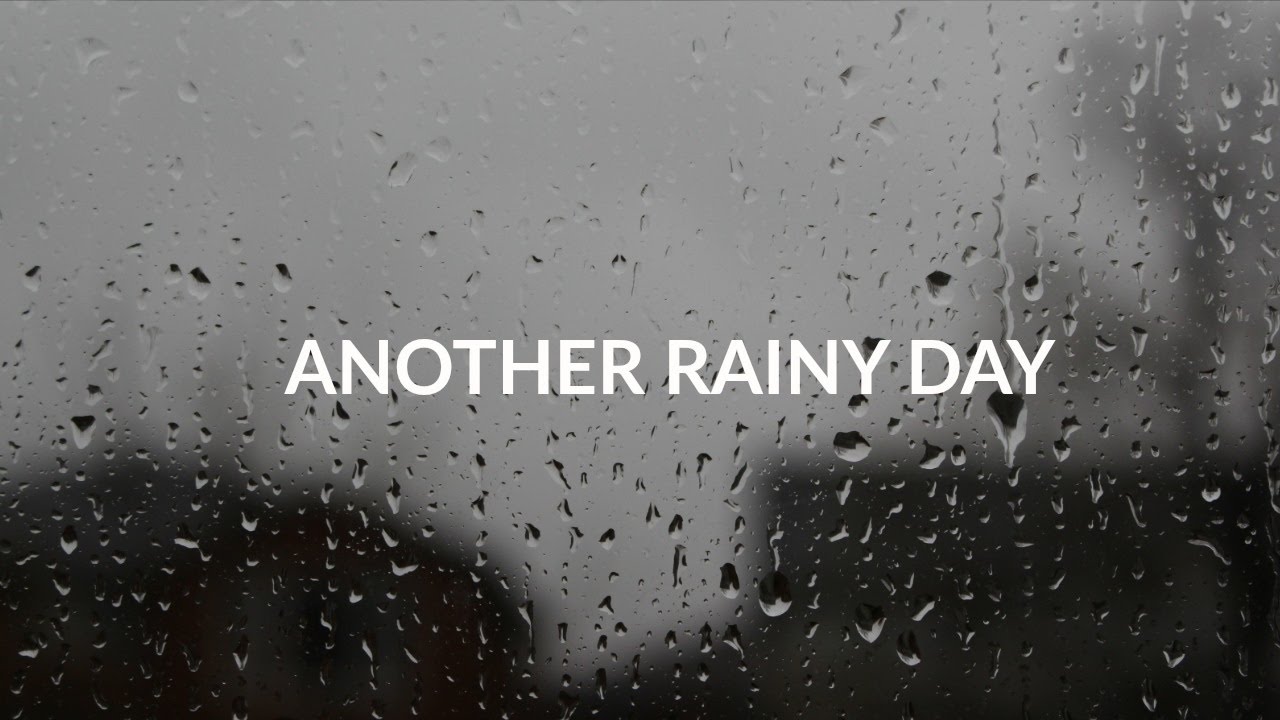 another rainy day - YouTube