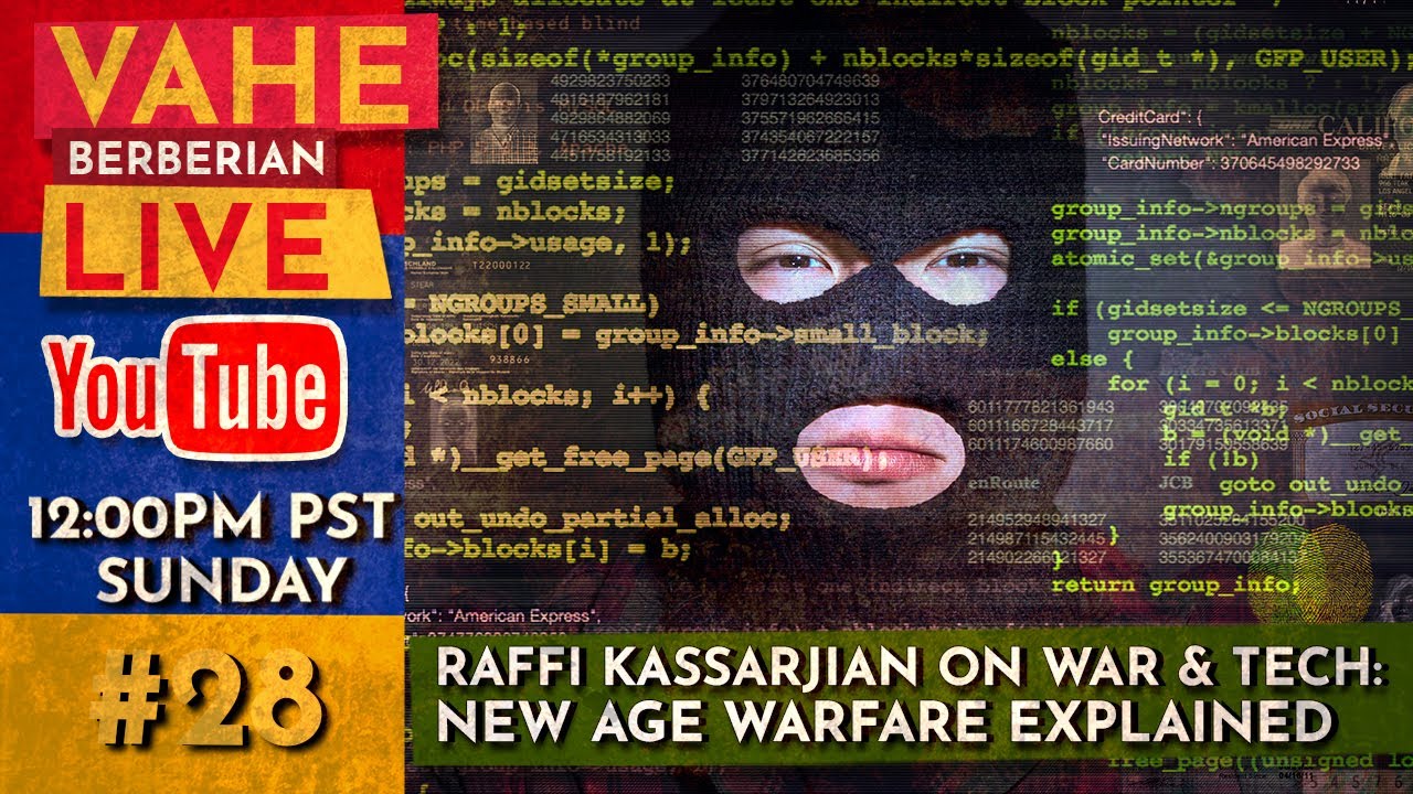 Vahe Berberian Live #28: Raffi Kassarjian On War & Tech | New Age ...