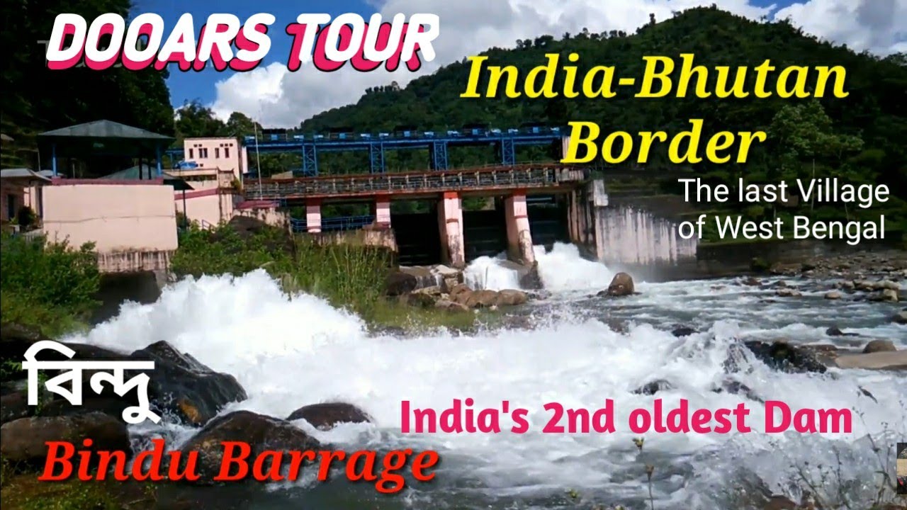 Bindu Barrage India and Bhutan Border | Jhalong samsing suntalekhola ...