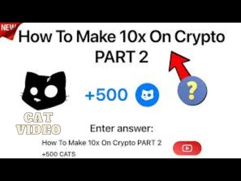 HOW TO MAKE 10X ON CRYPTO PART 2| Cats Video Code| Cats YouTube Code Today| Crypto| OCTOBER 12 ...