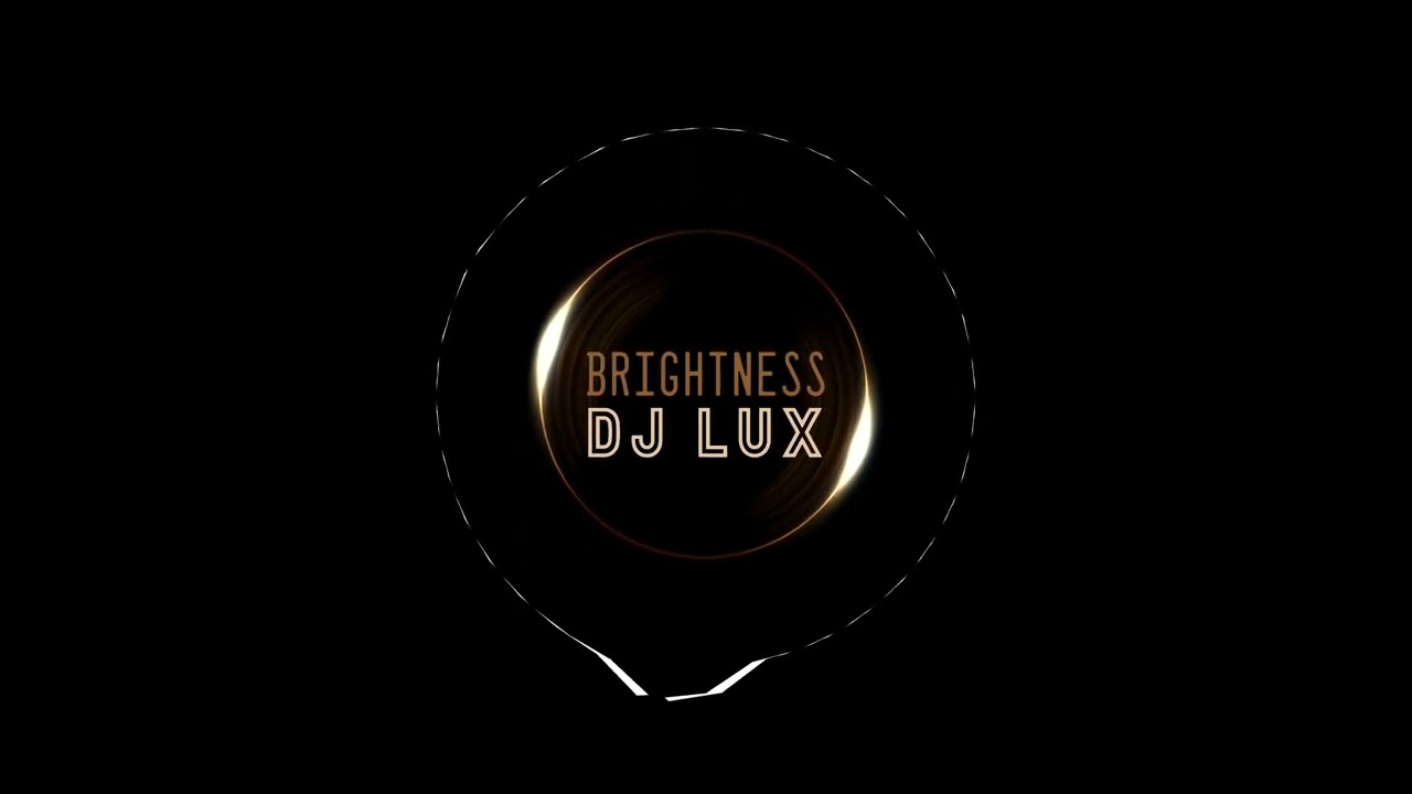 DJ Lux - Brightness (Original Mix) - YouTube