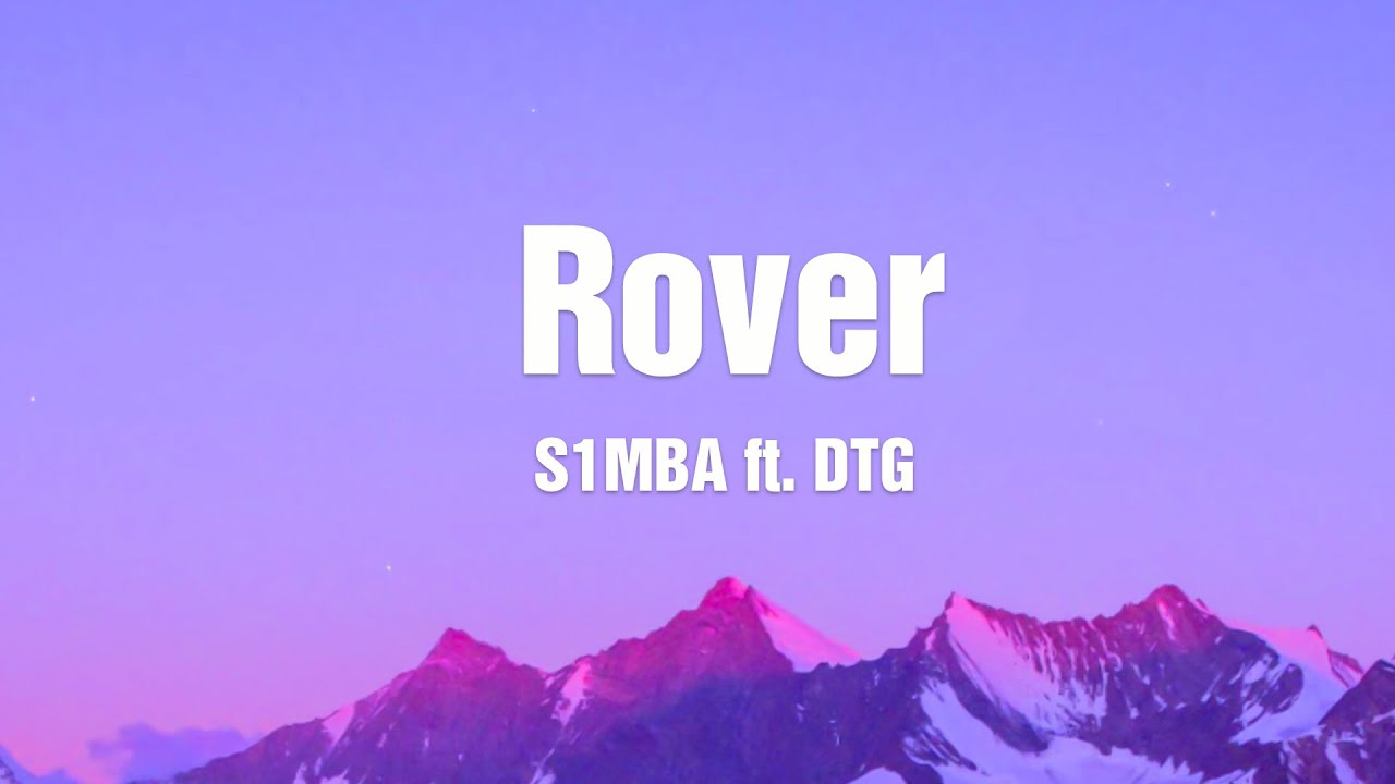 Rover - S1MBA Ft. DTG (Lyrics) - YouTube