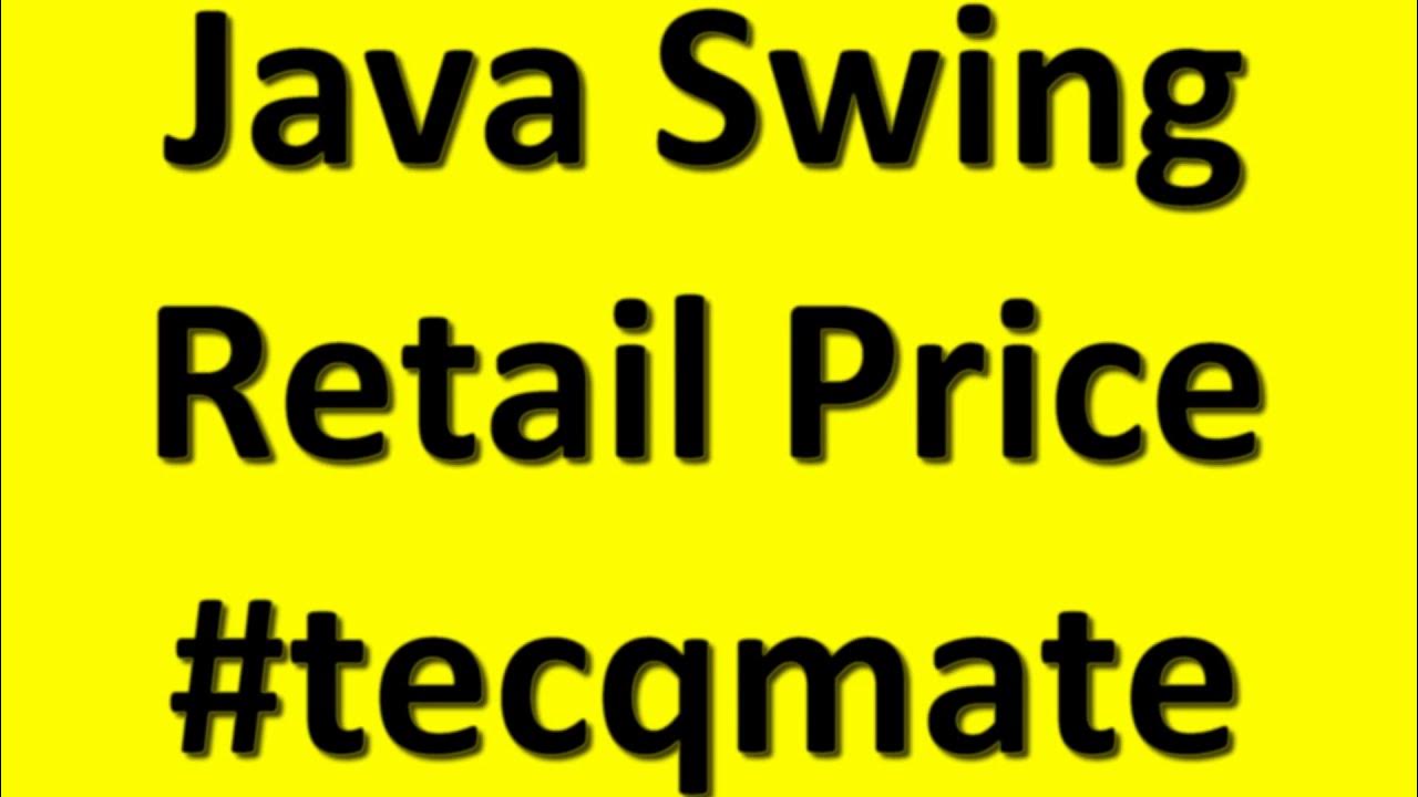 ⚡ Compute Retail Price with Java Swing🔥 Java Programming #tecqmate ...