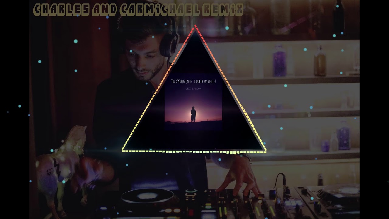 Leo Salom - Your Words (Charles and Carmichael Remix) - YouTube