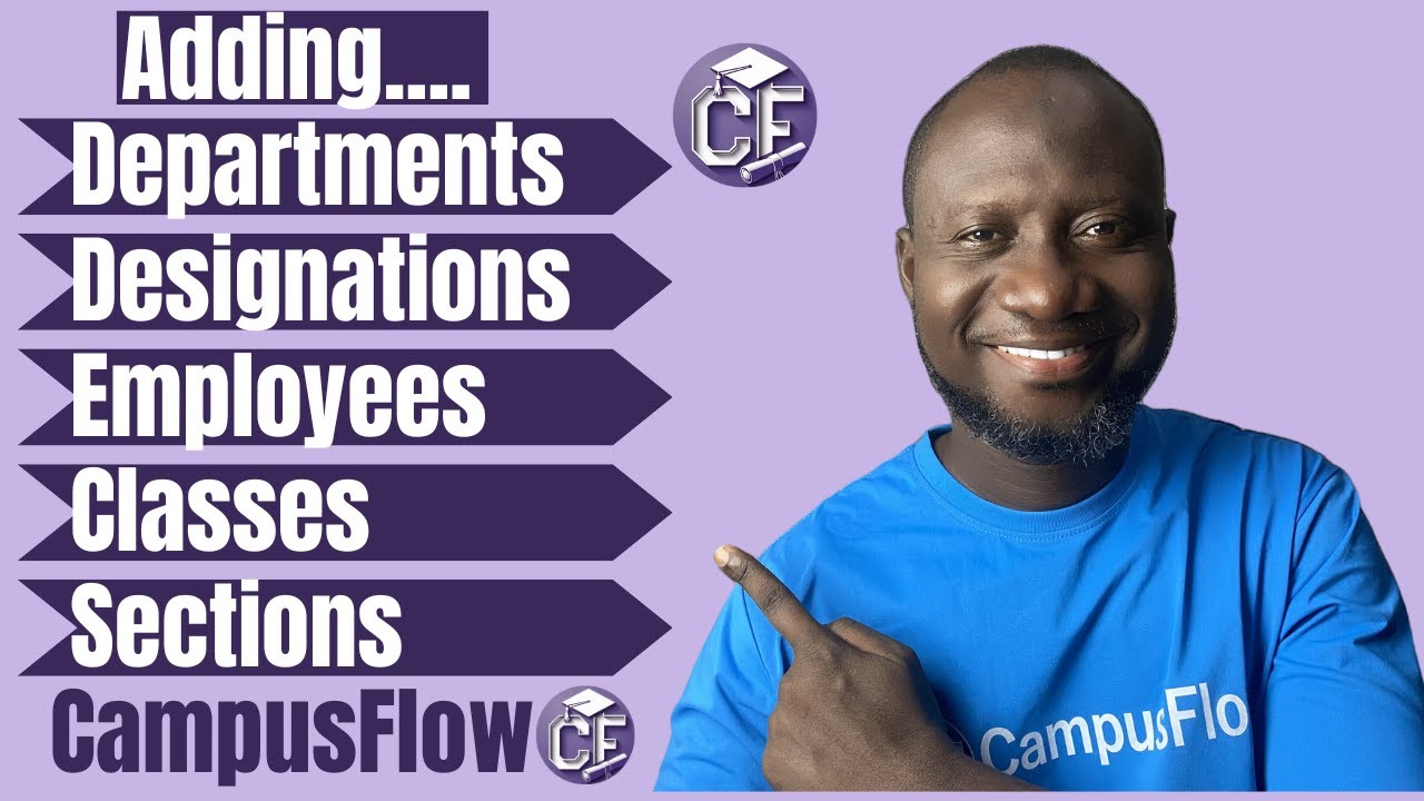 How to Add Departments, Classes, Designations, Employees & Sections in CampusFlow - YouTube