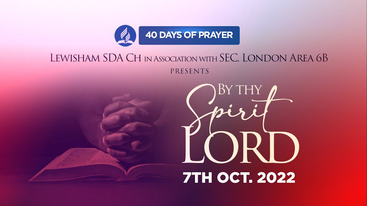7th October 2022 - 40 Days Of Prayer - YouTube