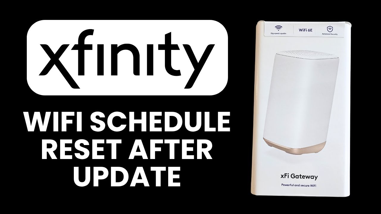 Xfinity XB8 Wi-Fi Schedule Reset After Update 🔄 Restore Settings & Fix ...