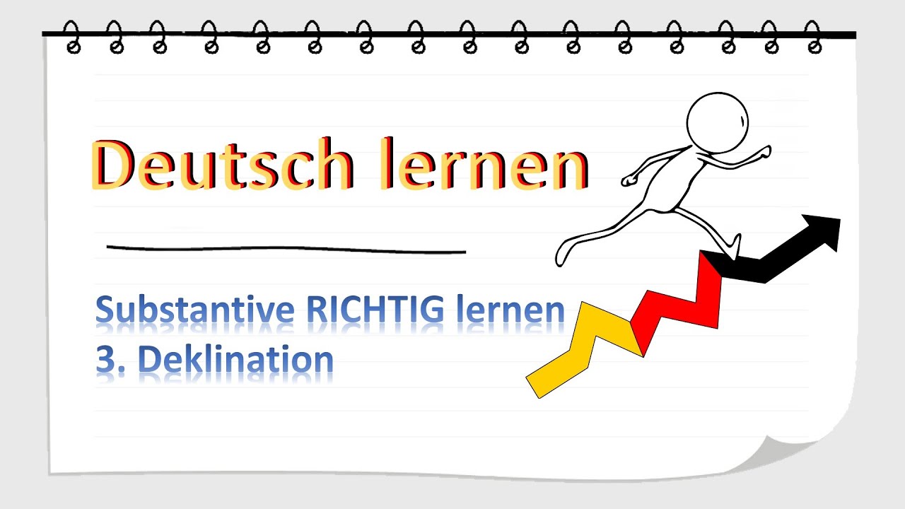 Substantiv RICHTIG lernen | 3. Deklination - YouTube