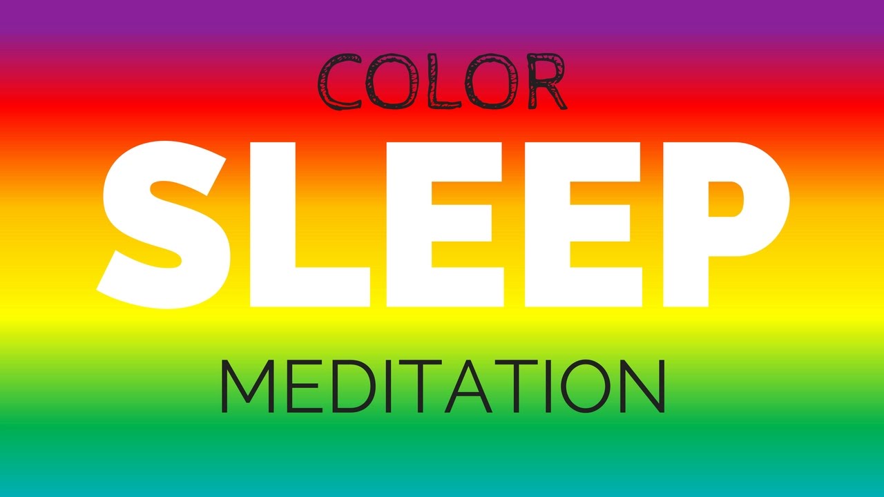 SLEEP Guided Meditation - Talkdown using Color Therapy - YouTube